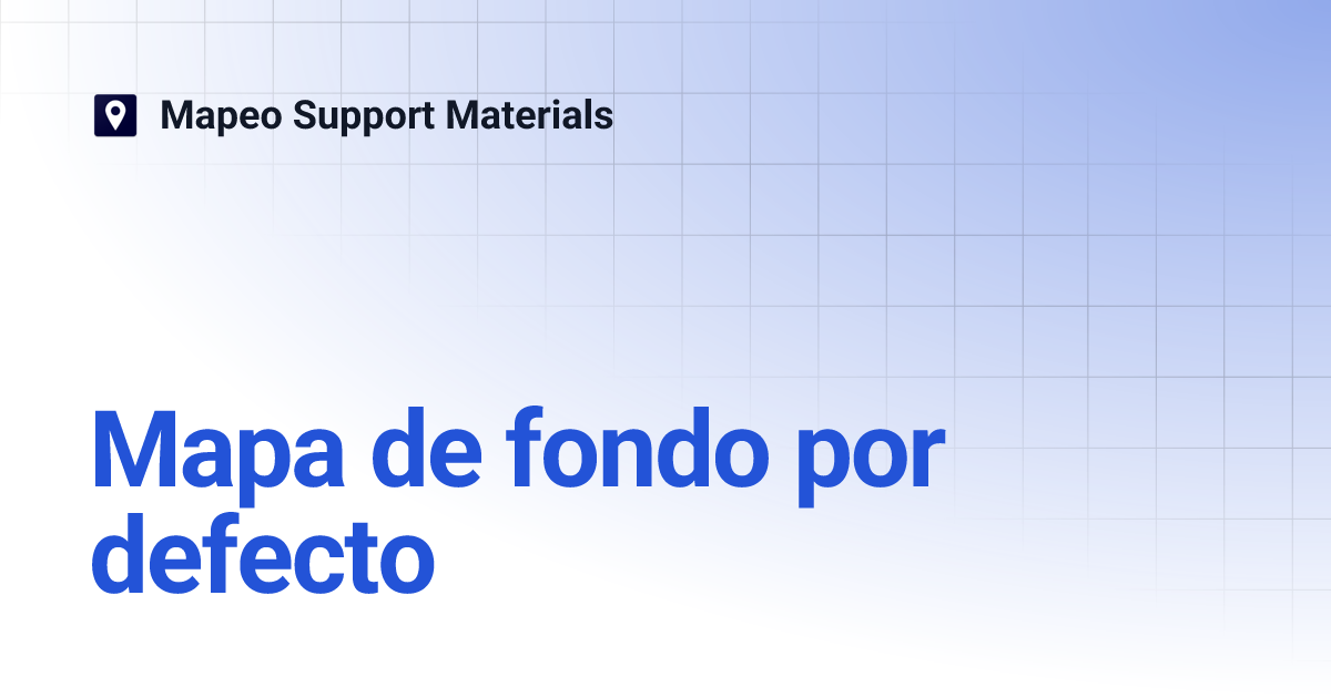 Mapa de fondo por defecto | Español | Mapeo Support Materials