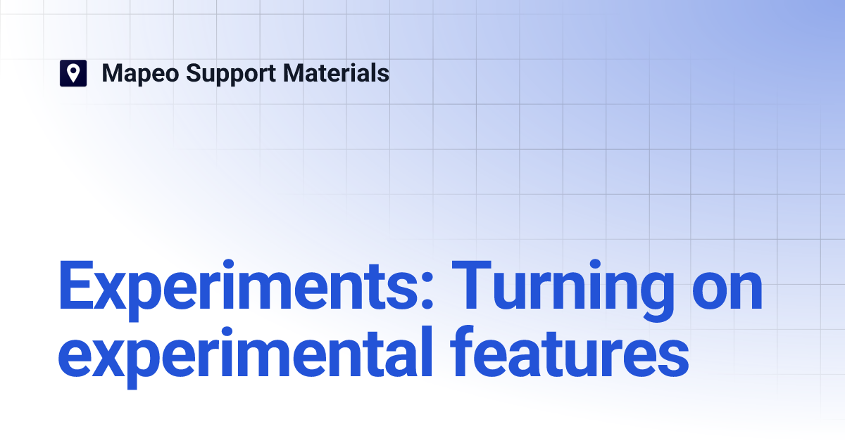 Experiments: Turning on experimental features | Mapeo Support Materials